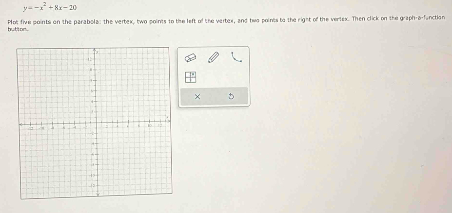 Solved: y=-x^2+8x-20 Plot five points on the parabola: the vertex, two ...