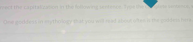 Solved: rrect the capitalization in the following sentence. Type the ...