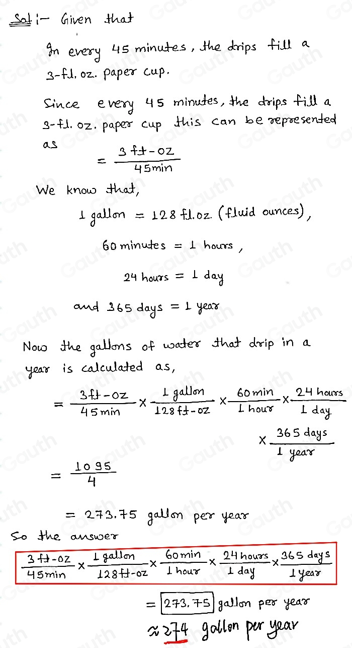 Solved: My faucet is dripping. Every 45 minutes, the drips fill a 3-fl ...