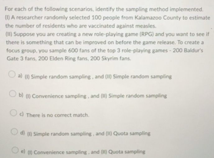 Solved: For each of the following scenarios, identify the sampling ...
