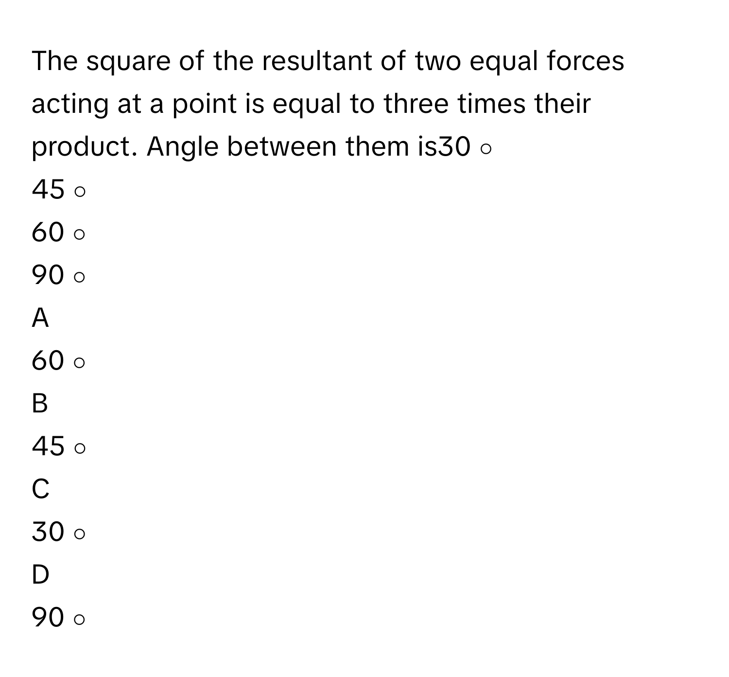 Solved: The square of the resultant of two equal forces acting at a ...