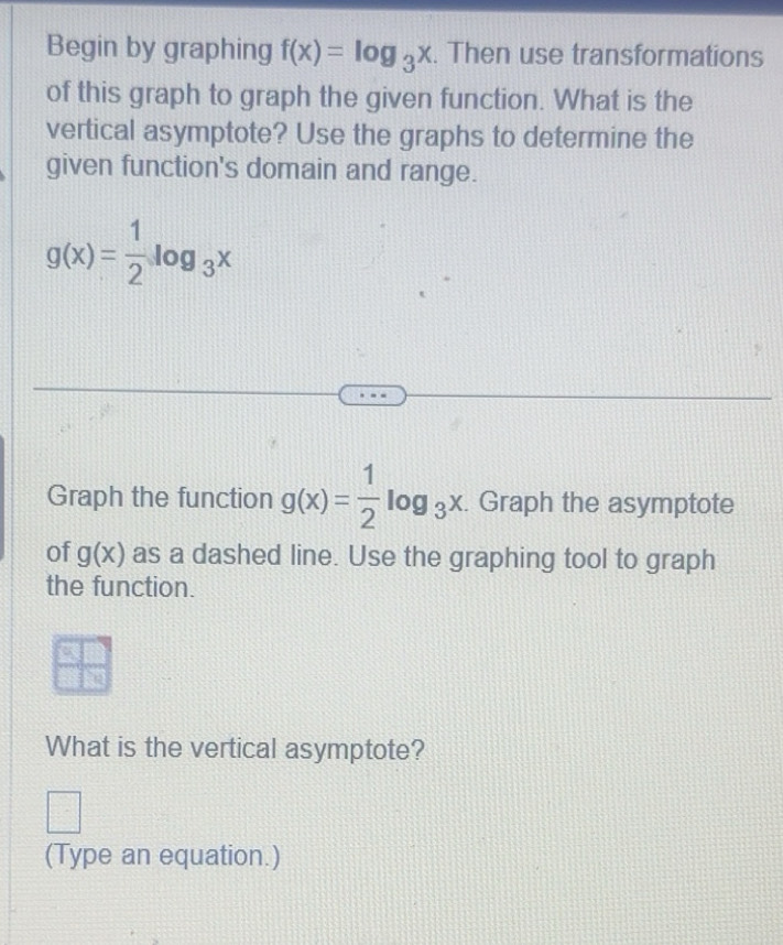 Solved: Begin by graphing f(x)=log _3x. Then use transformations of ...