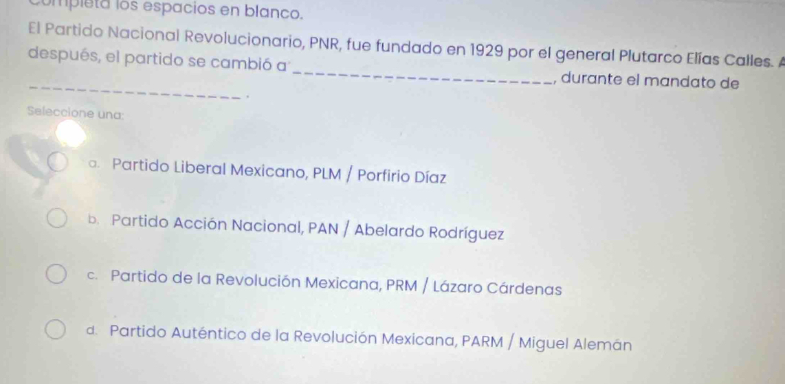 Resuelto:umpleta los espacios en blanco. El Partido Nacional ...
