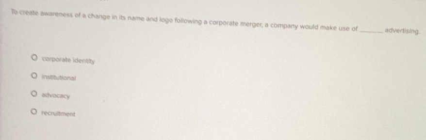 Solved: To create awareness of a change in its name and logo following ...