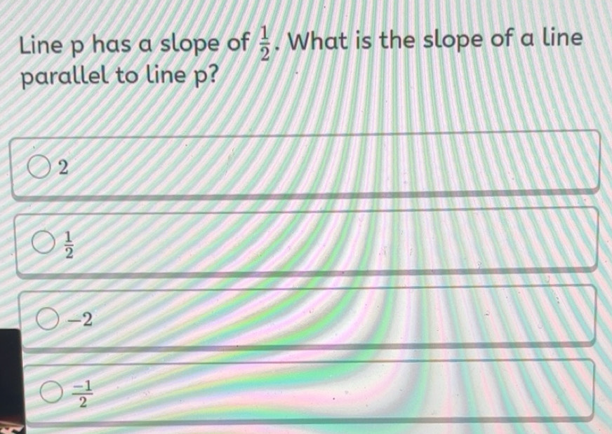 Solved: Line p has a slope of 1/2 . What is the slope of a line ...