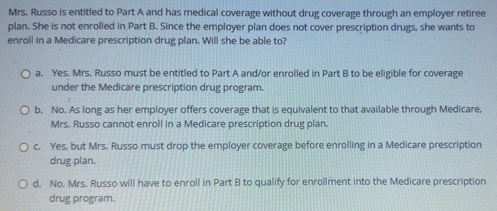 Solved: Mrs. Russo is entitled to Part A and has medical coverage ...