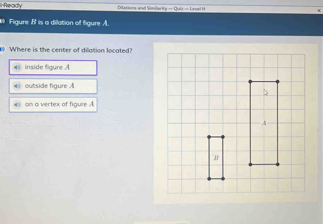 i-Ready Dilations and Similarity — Quiz — Level H Figure B is a ...
