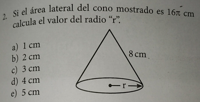 Resuelto:Si el área lateral del cono mostrado es 16π cm calcula el ...