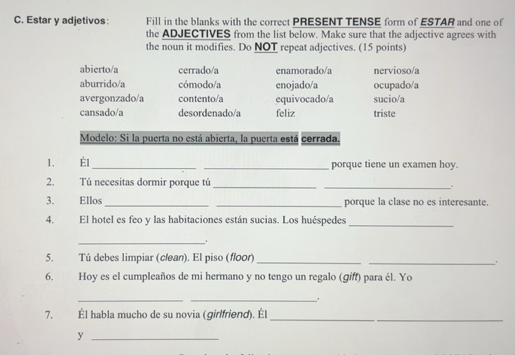 Solved: Estar y adjetivos: Fill in the blanks with the correct PRESENT ...