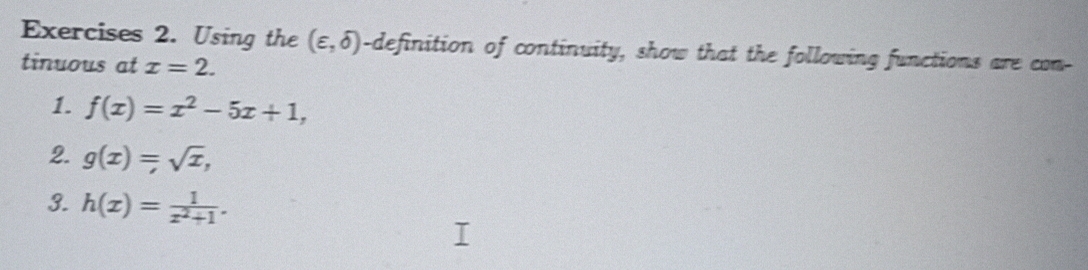 Gelöst:Using the (varepsilon ,overline 0) -definition of continuity ...