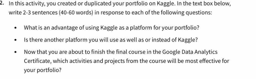 تم الحل:In this activity, you created or duplicated your portfolio on Kaggle. In the text box belo