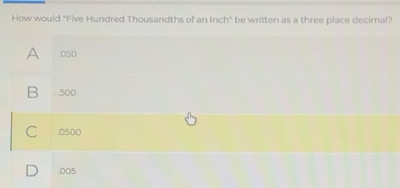 Solved: How would "Five Hundred Thousandths of an Inch" be written as a ...