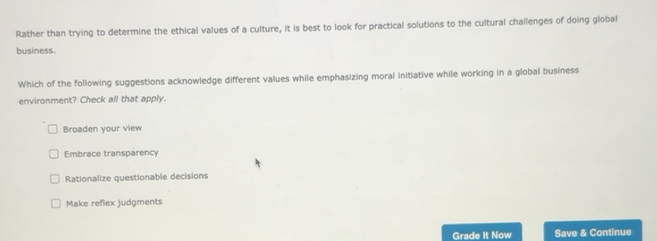 Solved: Rather than trying to determine the ethical values of a culture ...