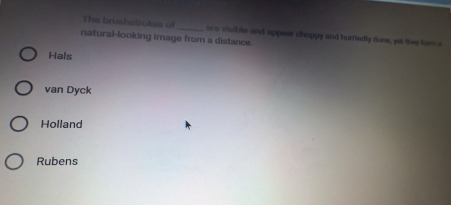 Solved: The brushstrokes of_ are visible and appear choppy and ...