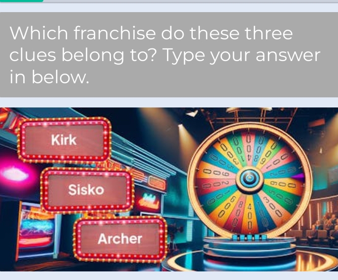 Solved: Which franchise do these three clues belong to? Type your ...