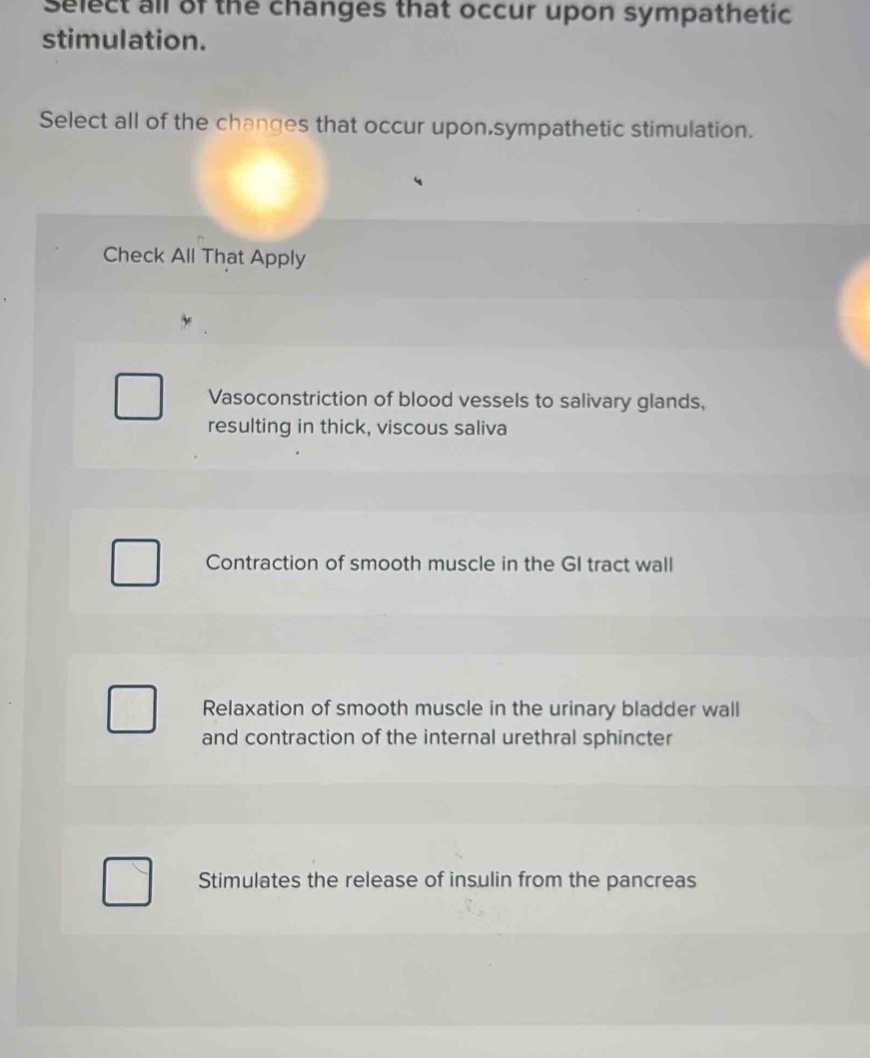 Solved: Select all of the changes that occur upon sympathetic ...