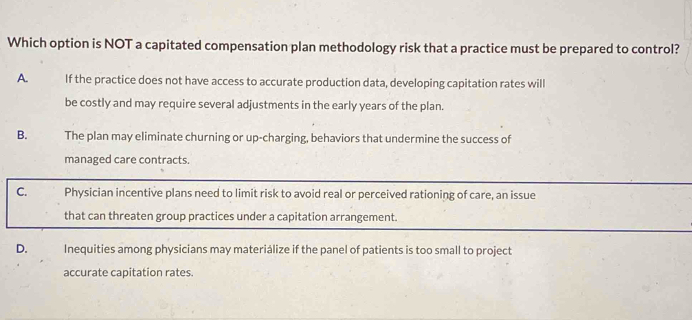 Solved: Which option is NOT a capitated compensation plan methodology ...