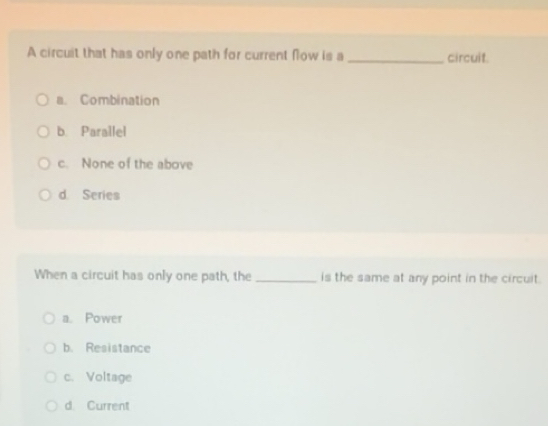 Solved: A circuit that has only one path for current flow is a _circuit ...