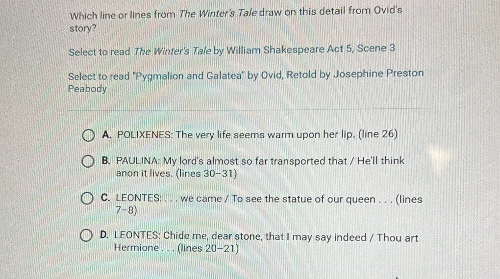 Solved: Which line or lines from The Winter's Tale draw on this detail from Ovid's story? Select ...