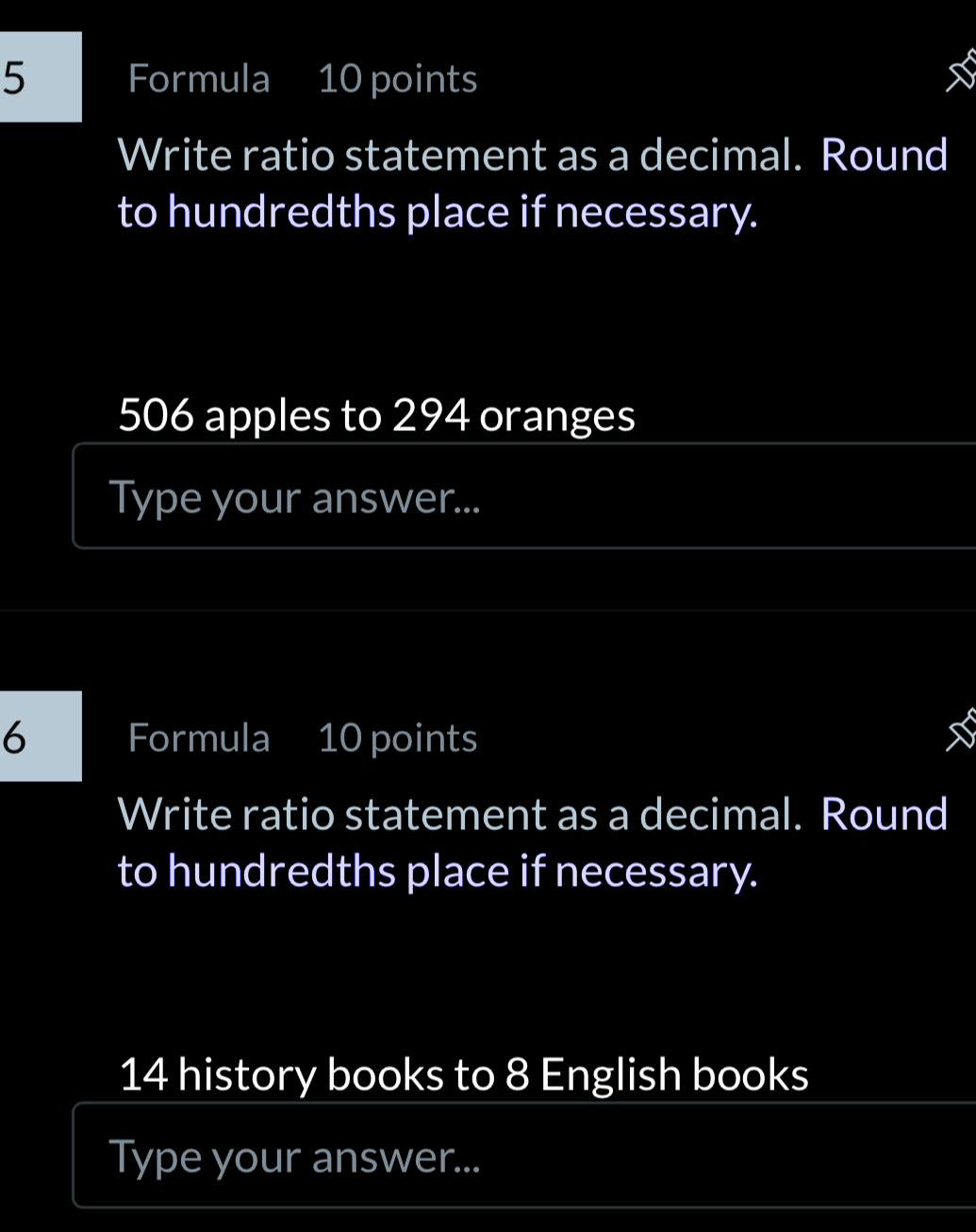 Solved: Formula 10 points Write ratio statement as a decimal. Round to ...