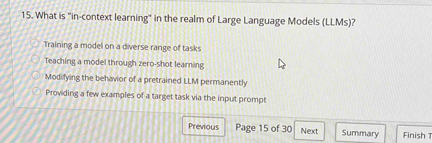 Solved: What is "in-context learning" in the realm of Large Language Models (LLMs)? Training a ...