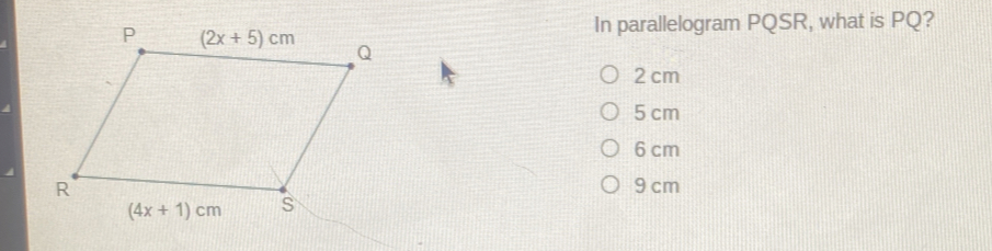 Solved: In parallelogram PQSR, what is PQ? 2 cm 5 cm 6 cm 9 cm [Math]