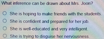 Solved: What inference can be drawn about Mrs. Joon? She is hoping to ...