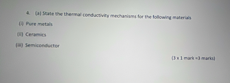 Selesai:State the thermal conductivity mechanisms for the following ...
