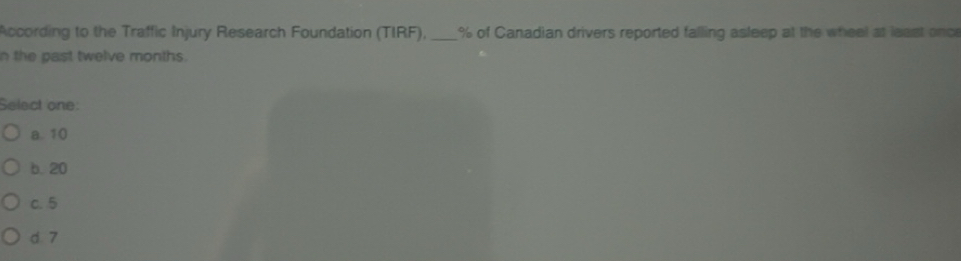 Solved: According to the Traffic Injury Research Foundation (TIRF ...