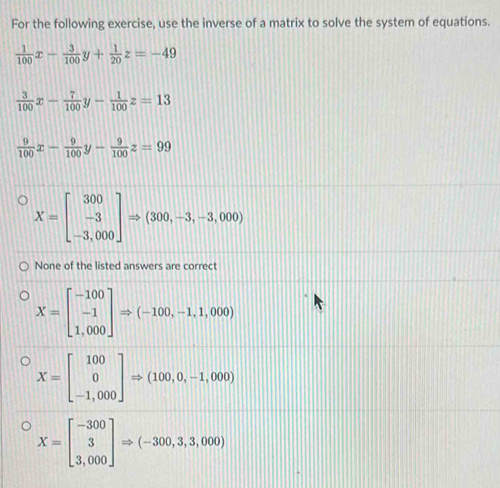 Solved: For the following exercise, use the inverse of a matrix to ...