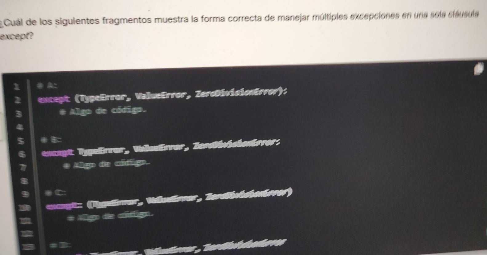 Solved: Cuál de los siguientes fragmentos muestra la forma correcta de ...