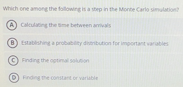 تم الحل:Which one among the following is a step in the Monte Carlo ...