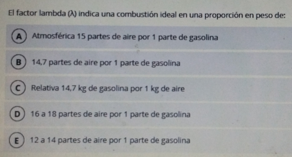 Resuelto:El factor lambda (λ) indica una combustión ideal en una ...