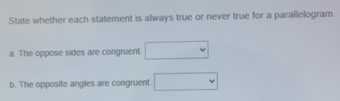 Gelöst:State whether each statement is always true or never true for a ...