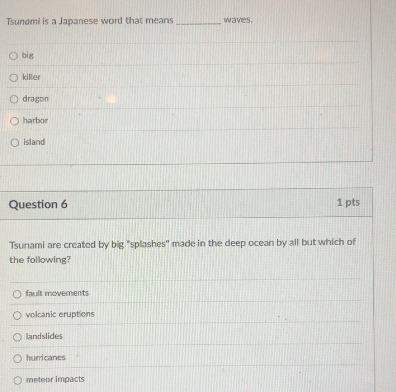 Solved: Tsunami is a Japanese word that means _waves. big killer dragon ...