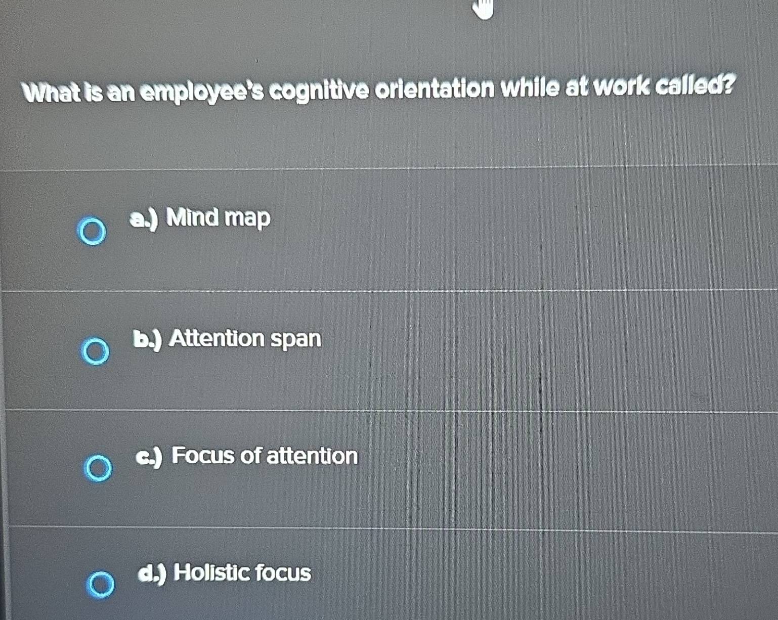 Solved: What is an employee's cognitive orientation while at work ...