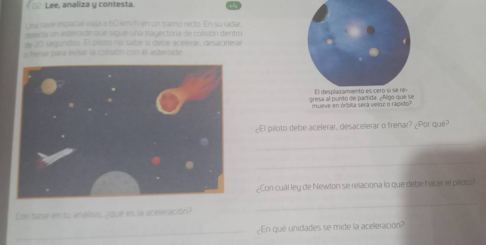 Resuelto:Lee, analiza y contesta. Una nave espacial viaja a 60 km/h en ...