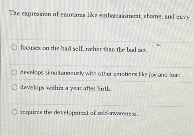 Solved: The expression of emotions like embarrassment, shame, and envy ...