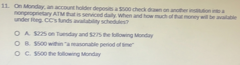 On Monday, an account holder deposits a $500 check drawn on another ...