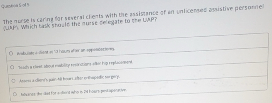 Solved: The nurse is caring for several clients with the assistance of ...
