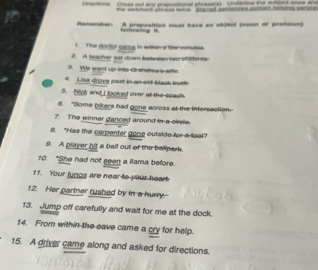 Solved: Directions: Cross out any prepositional phrase(s). Underline ...