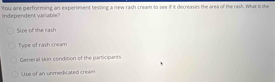 Solved: You are performing an experiment testing a new rash cream to ...