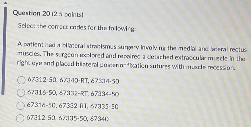 Solved: Select the correct codes for the following: A patient had a ...