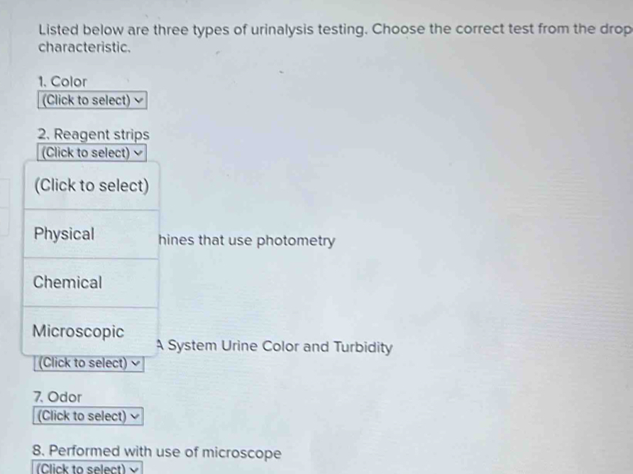 Solved: Listed below are three types of urinalysis testing. Choose the ...