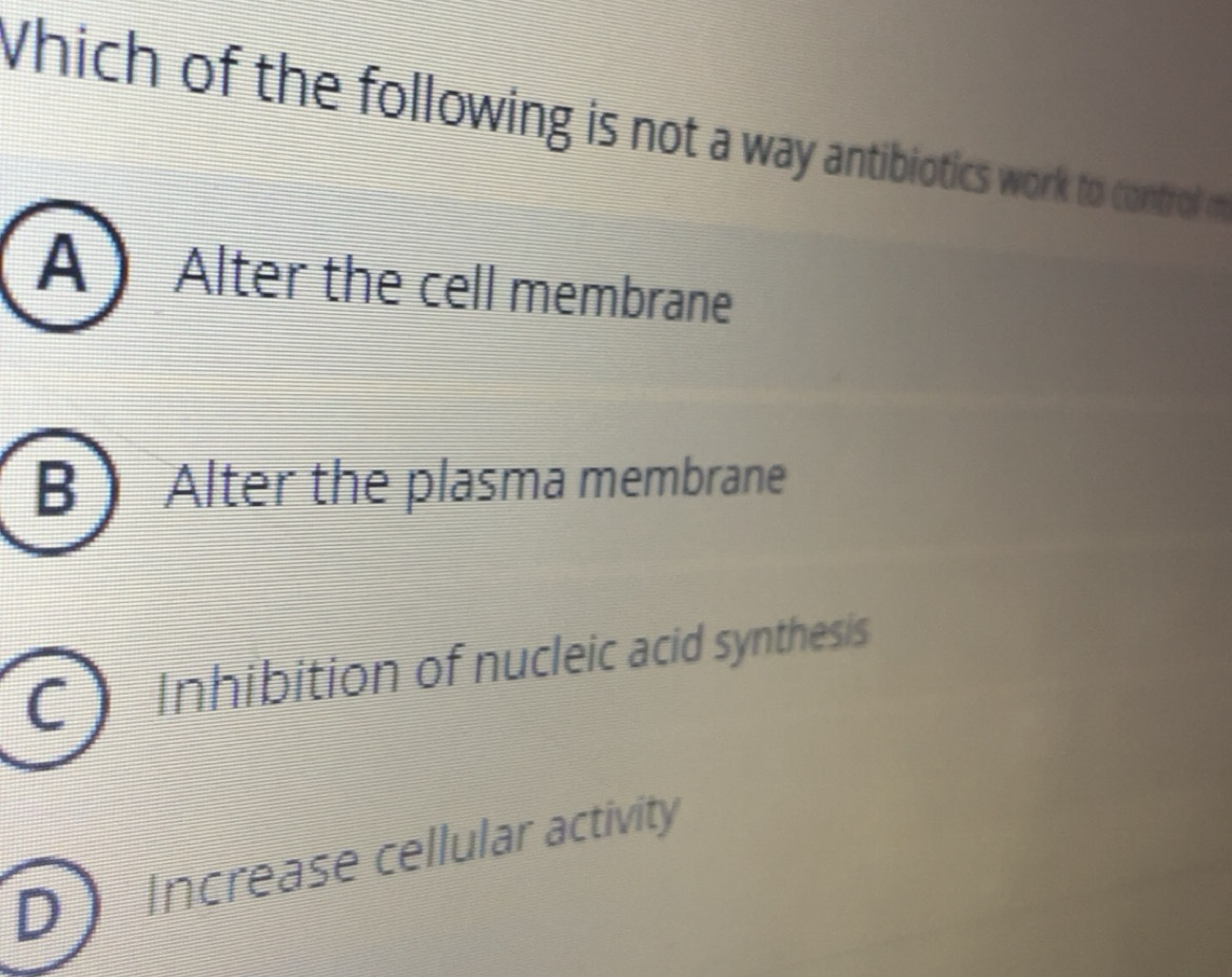 Solved: Which of the following is not a way antibiotics work to control ...