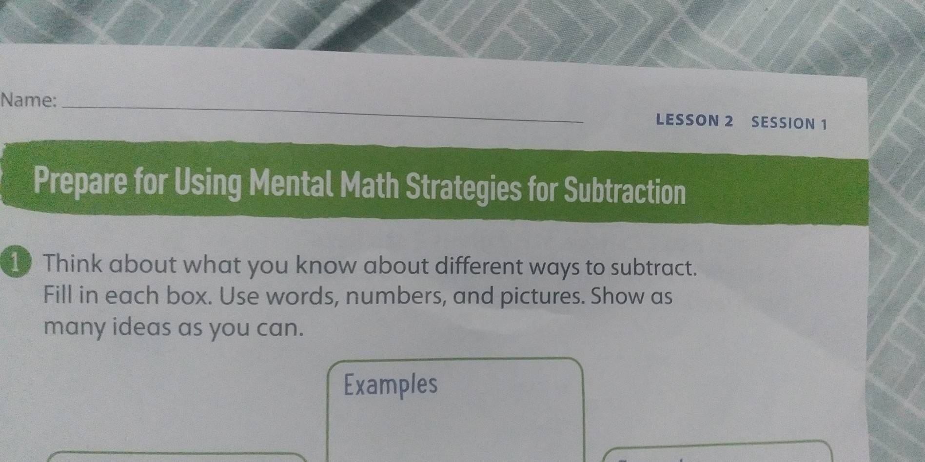 Solved: Name:_ LESSON 2 SESSION 1 Prepare for Using Mental Math ...