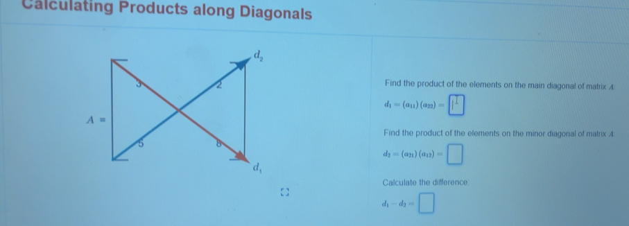 Solved: Calculating Products along Diagonals d_2 2 Find the product of ...