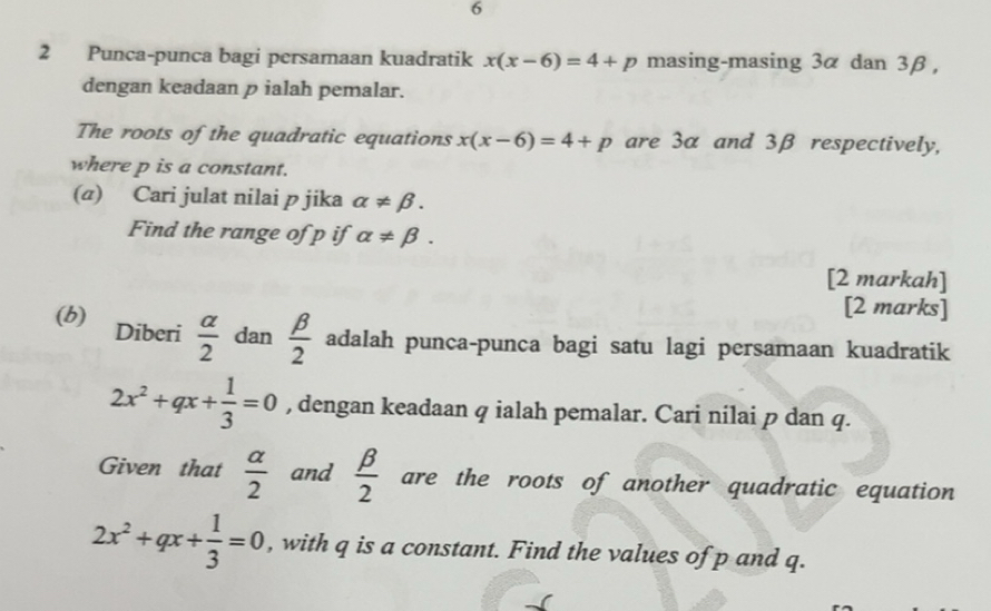 Selesai:6 2 Punca-punca bagi persamaan kuadratik x(x-6)=4+p masing ...