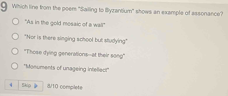 Solved: Which line from the poem "Sailing to Byzantium" shows an ...