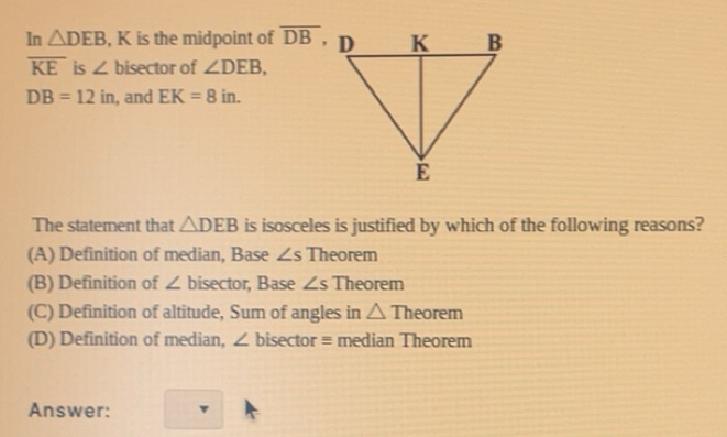 Solved: In DEB , K is the midpoint of overline DB, overline KE is ∠ b ...